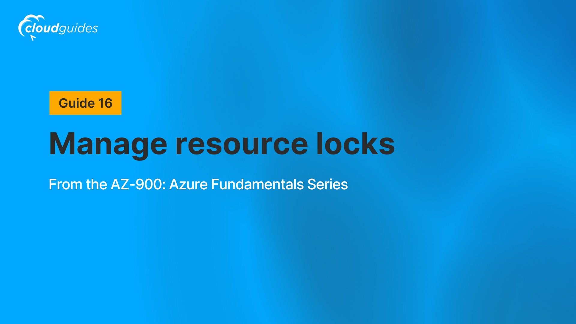 AZ-900: Manage Azure resource locks - Interactive Guide